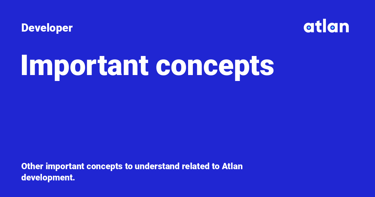 Important concepts - Developer