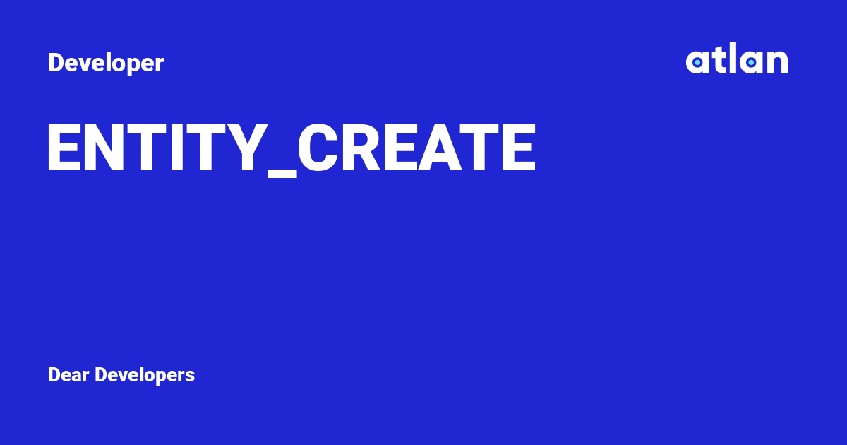 ENTITY_CREATE - Developer