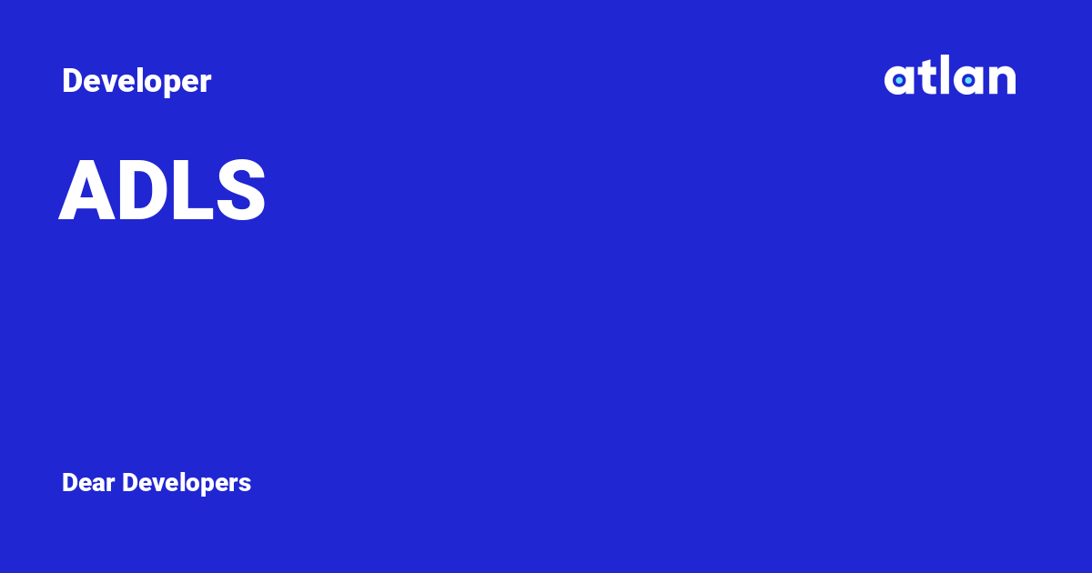 ADLS - Developer