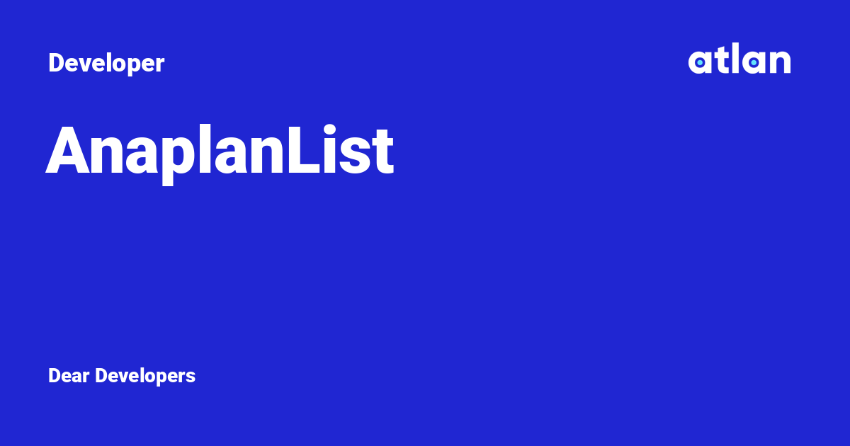 AnaplanList - Developer