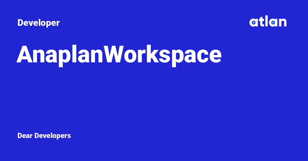 AnaplanWorkspace - Developer