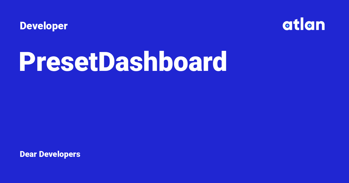 Presetdashboard Developer