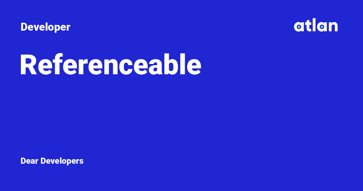 Referenceable - Developer