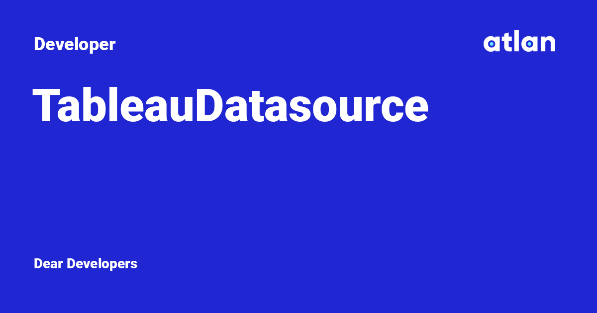TableauDatasource - Developer