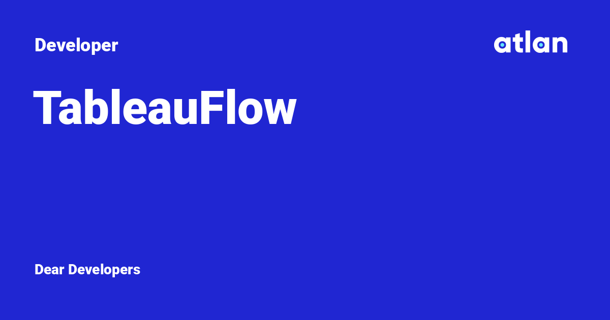 TableauFlow - Developer