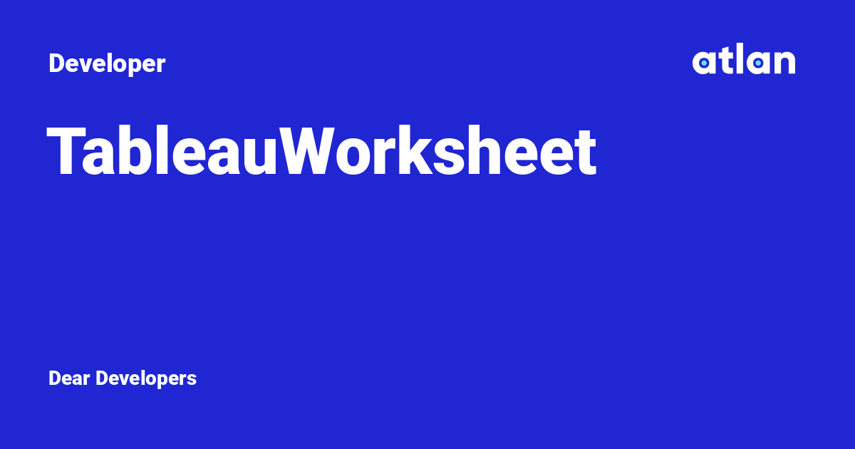 TableauWorksheet - Developer