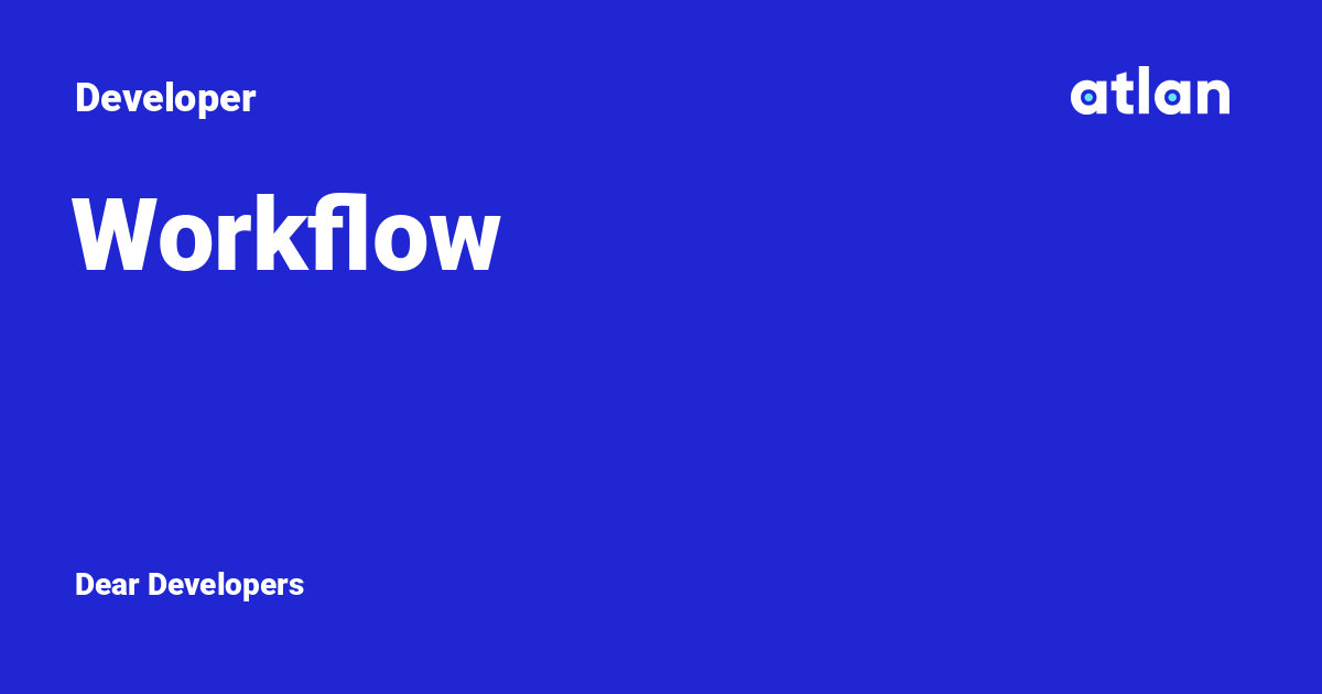 Workflow - Developer