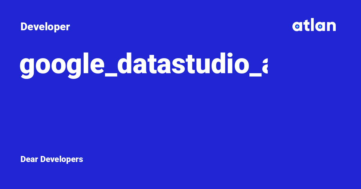 google_datastudio_asset_type - Developer
