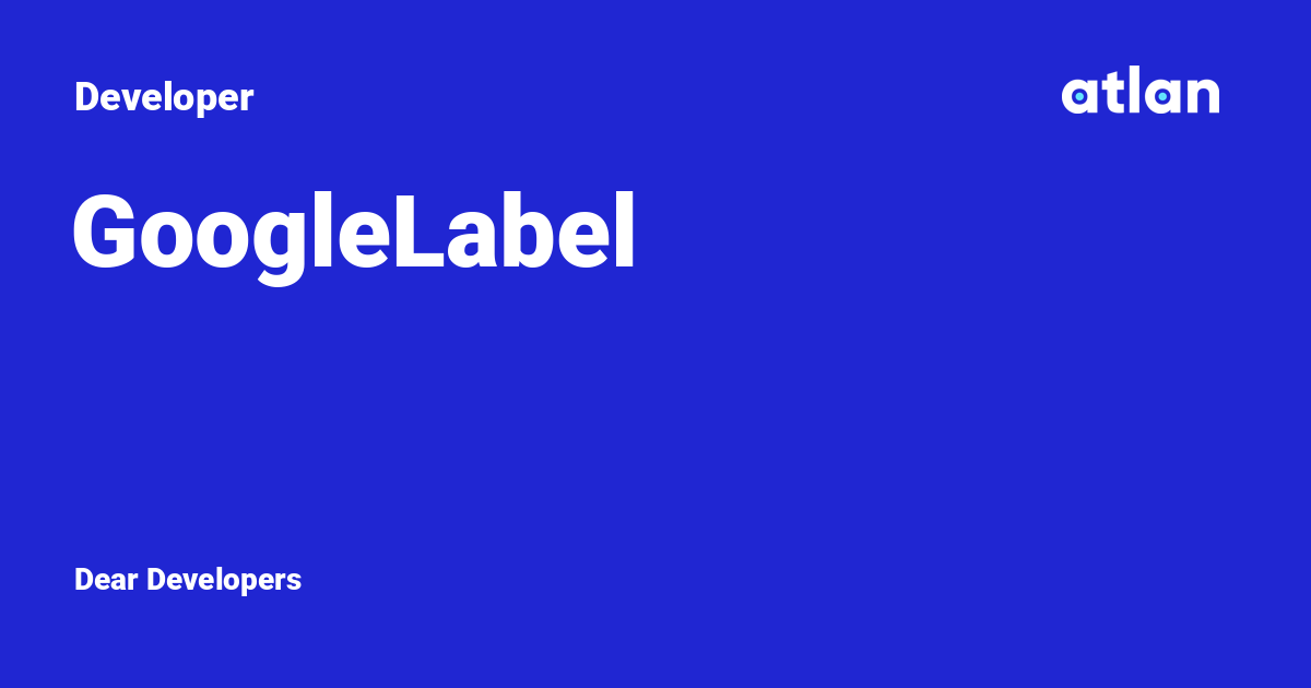 GoogleLabel - Developer