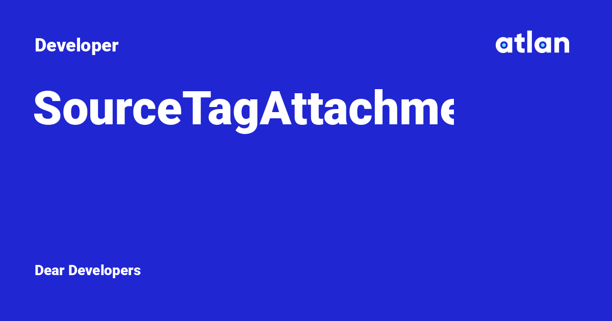SourceTagAttachmentValue - Developer