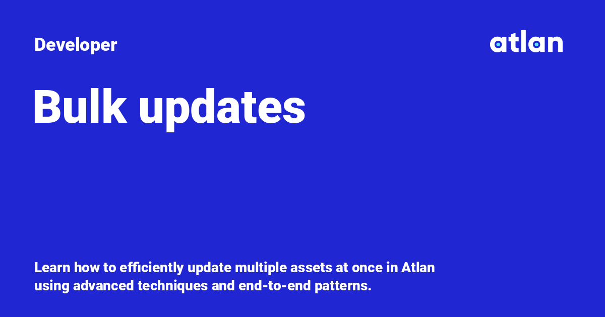 Bulk updates - Developer