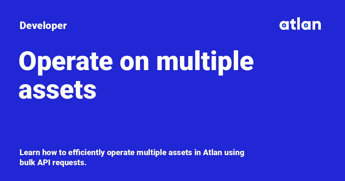 Operate on multiple assets - Developer