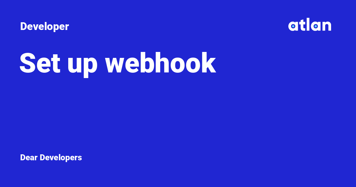 Set up webhook - Developer Set up webhook - Developer