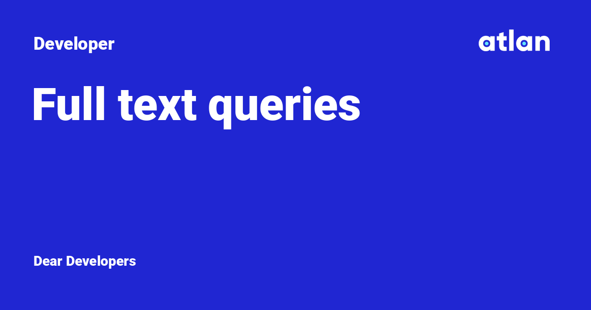 Full text queries - Developer