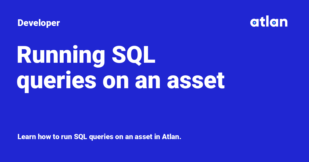 Running SQL queries on an asset - Developer