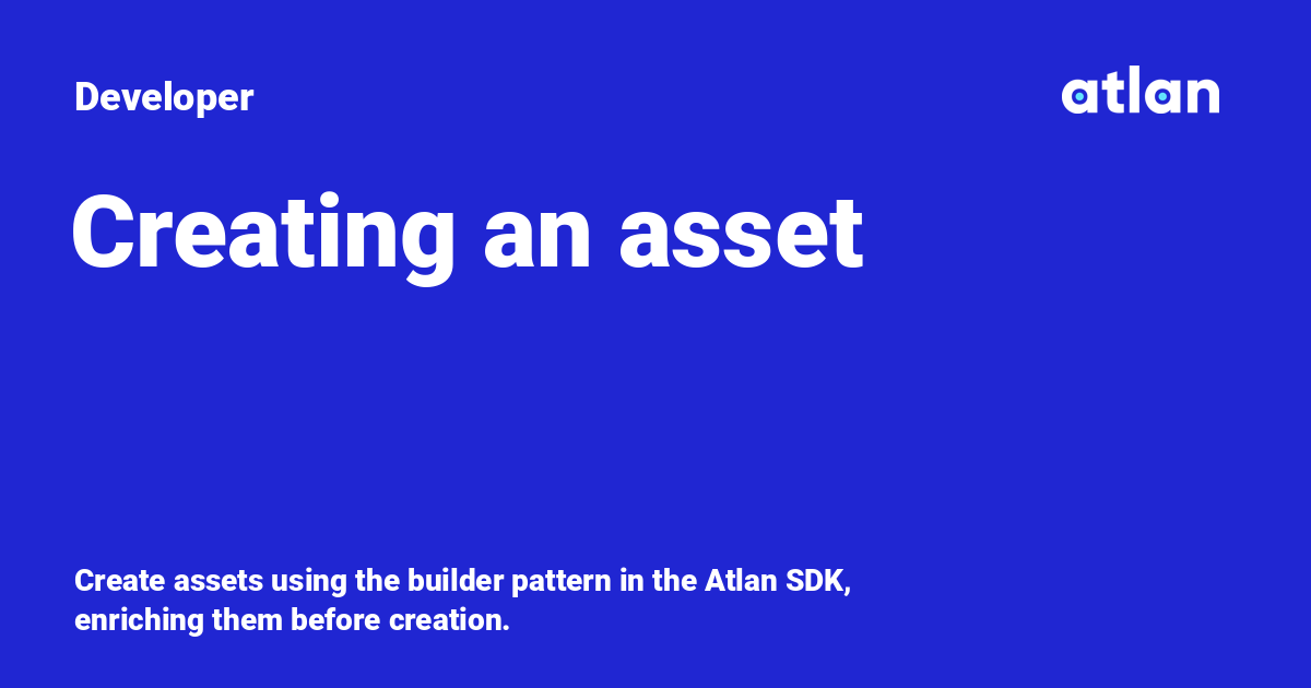 Creating an asset - Developer