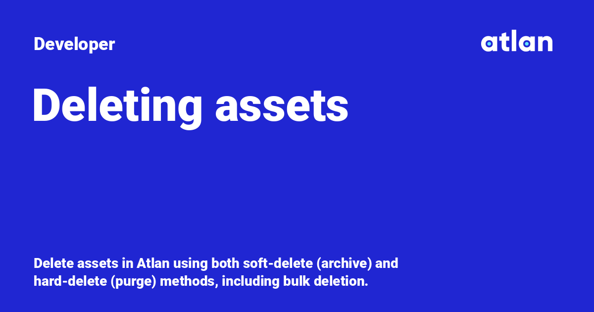Deleting assets - Developer