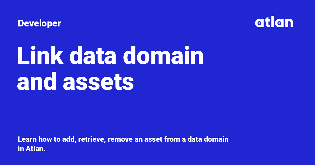 Link data domain and assets - Developer