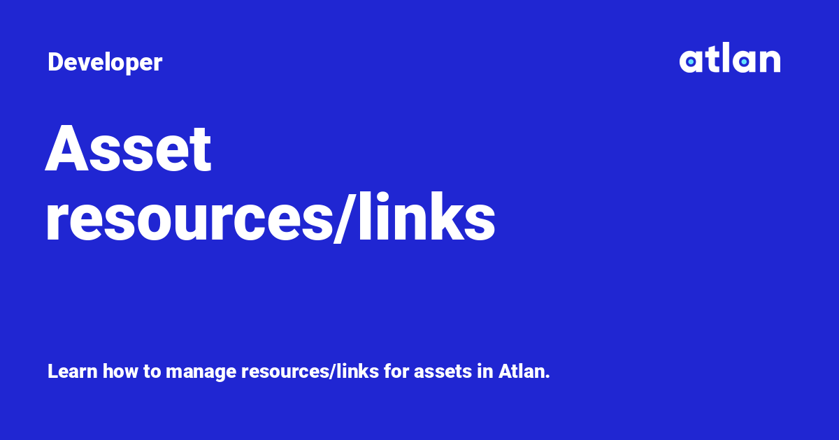 Asset resources/links - Developer