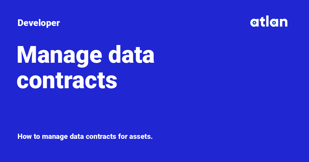 Manage data contracts - Developer