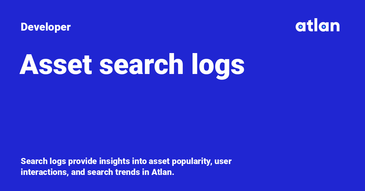 Asset search logs - Developer