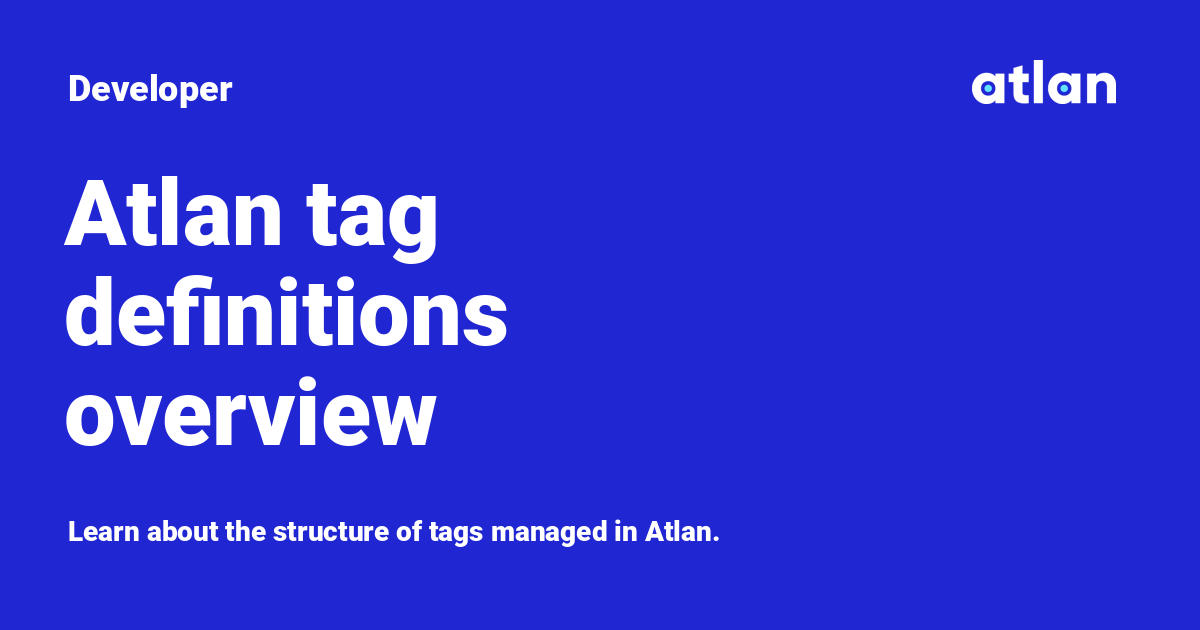 Atlan tag definitions overview - Developer