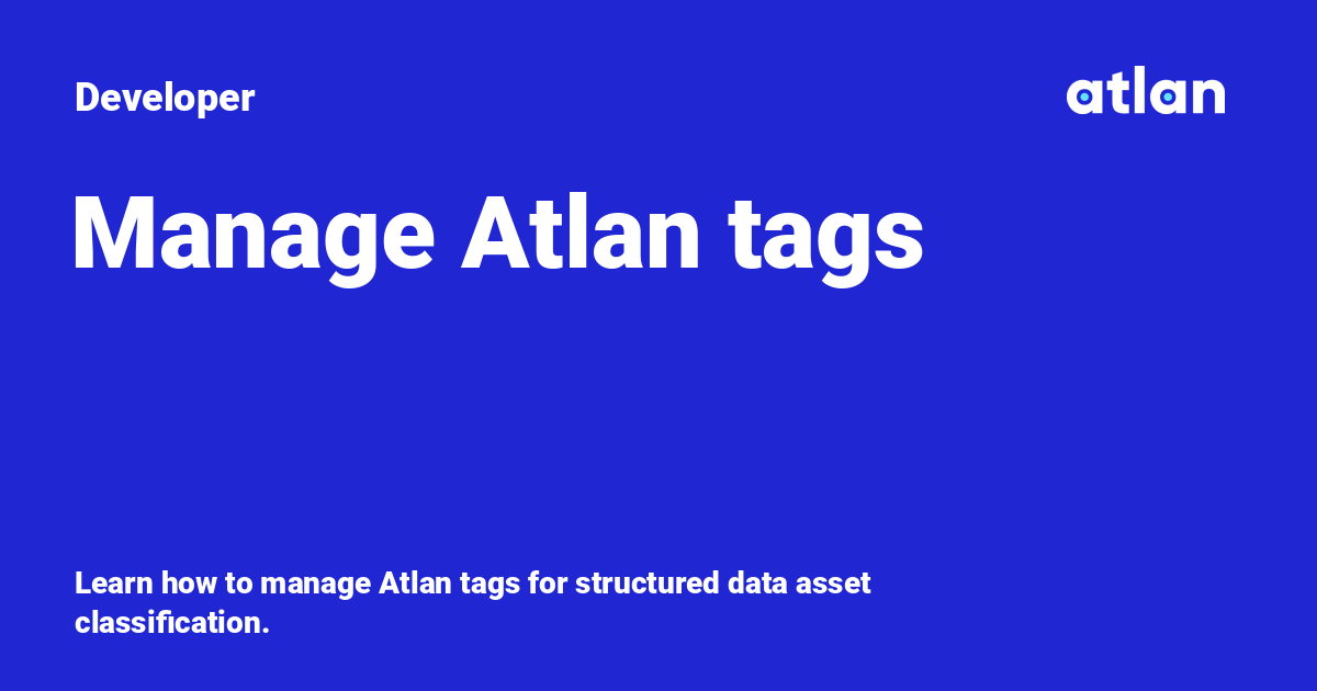 Manage Atlan tags - Developer