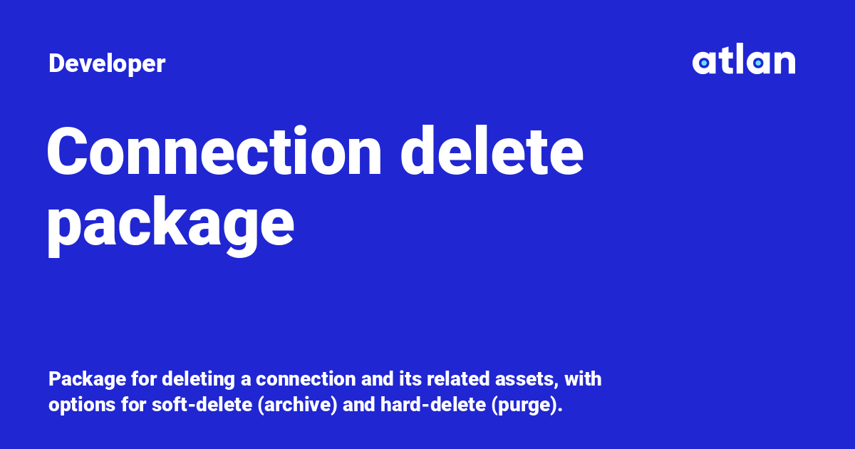 Connection delete package - Developer