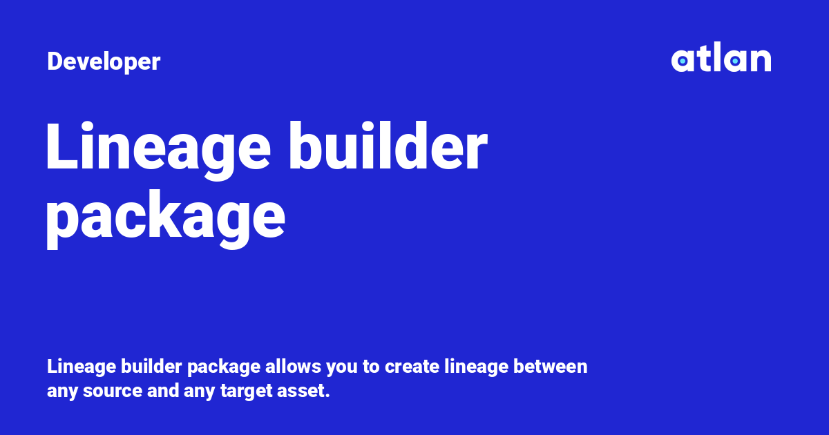 Lineage builder package - Developer
