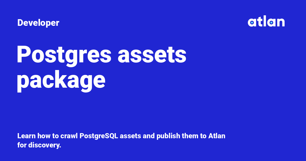 Postgres assets package - Developer Postgres assets package - Developer